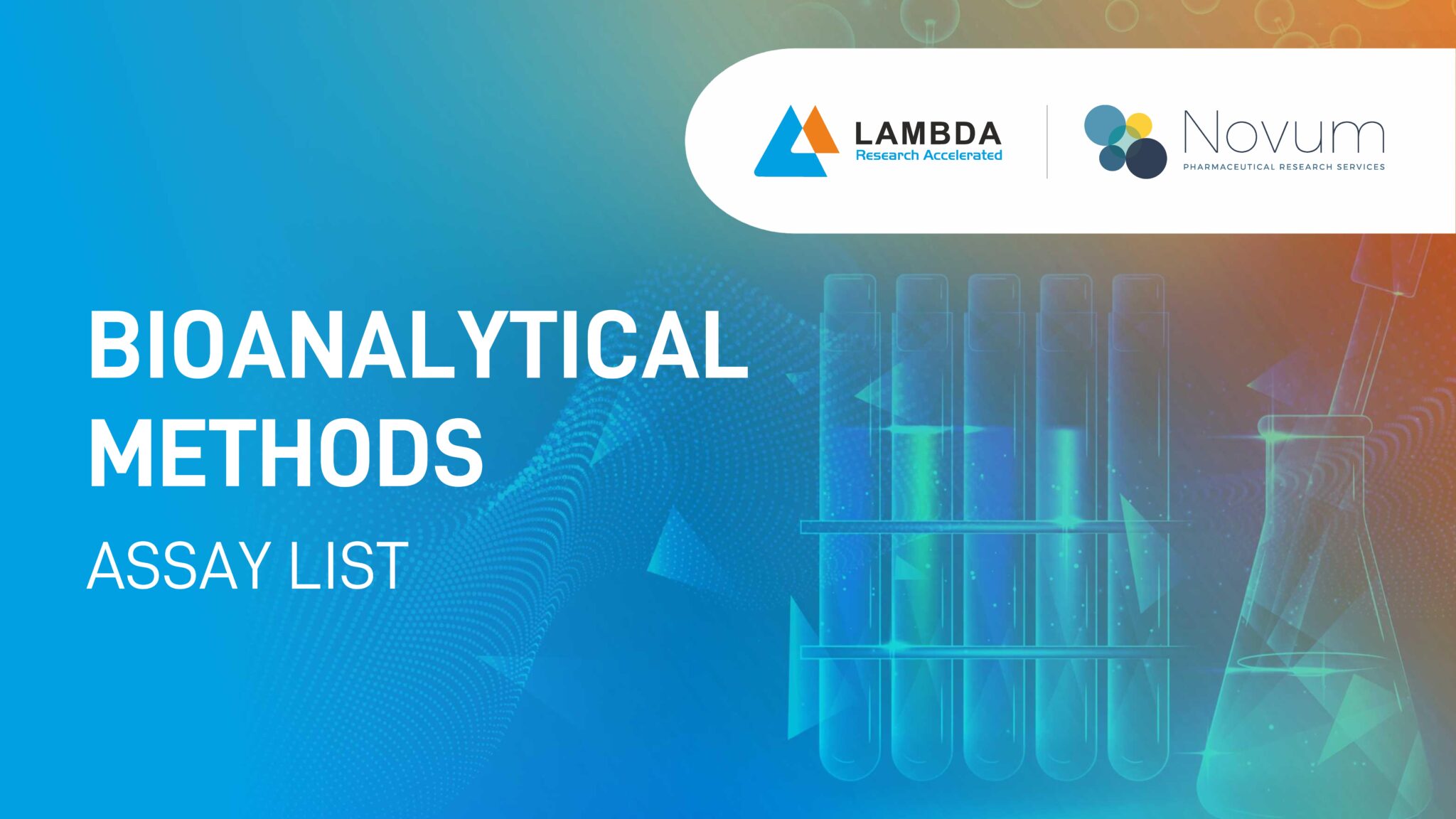 Bioanalytical Methods / Assay List (Lambda and Novum)